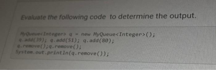 Solved Evaluate the following code to determine the output. | Chegg.com