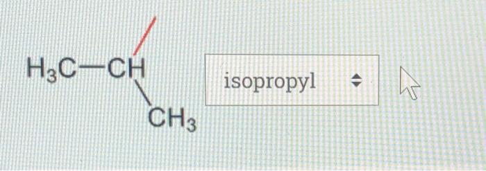 Solved H3C-CH isopropyl W CH3 A. Provide the IUPAC name of | Chegg.com