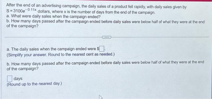 Solved After the end of an advertising campaign, the daily | Chegg.com