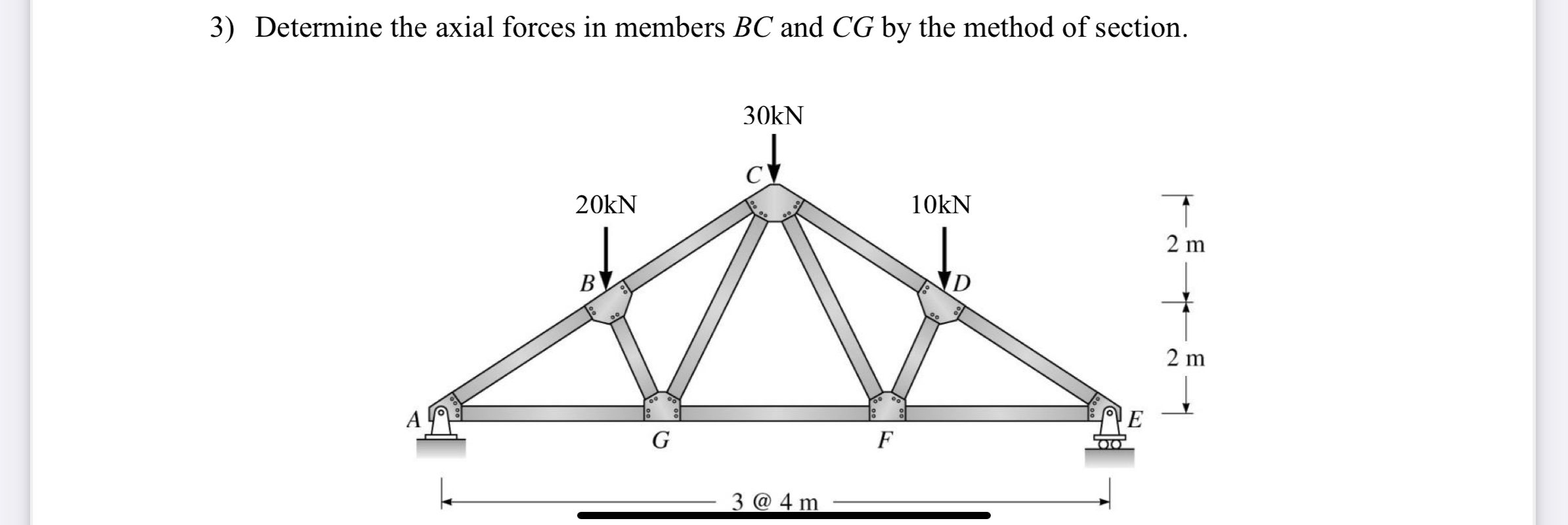 Solved Determine the axial forces in members BC ﻿and CG ﻿by | Chegg.com
