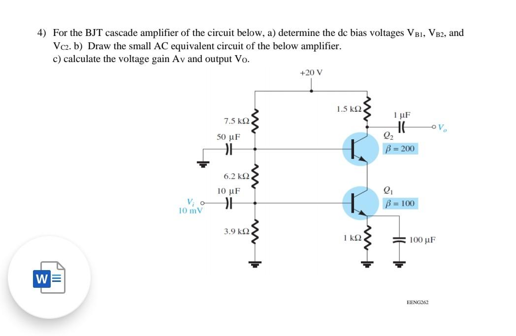 Solved 4) For the BJT cascade amplifier of the circuit | Chegg.com