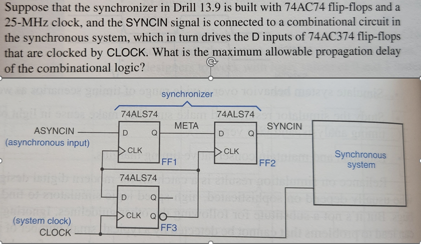 Solved Suppose that the synchronizer in Drill 13.9 ﻿is built | Chegg.com