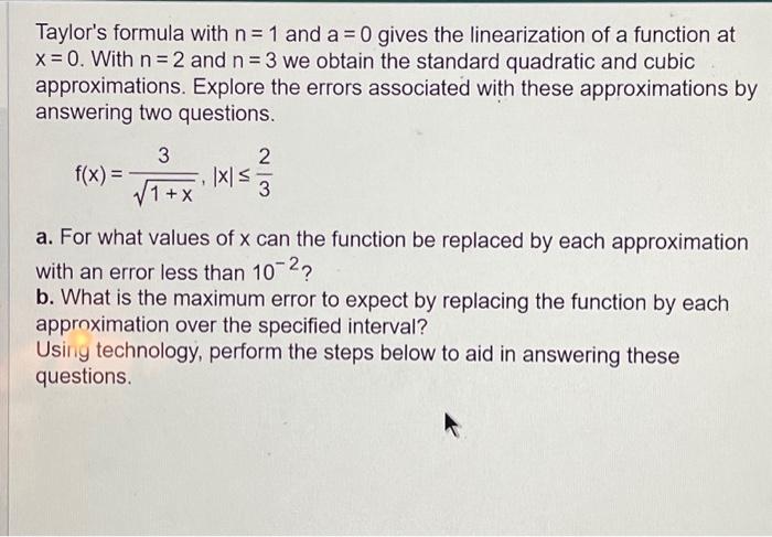 Solved Taylor's formula with n = 1 and a = 0 gives the | Chegg.com