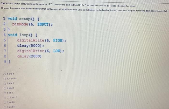 Solved The Arduino sketch below is meant to cause an LED | Chegg.com