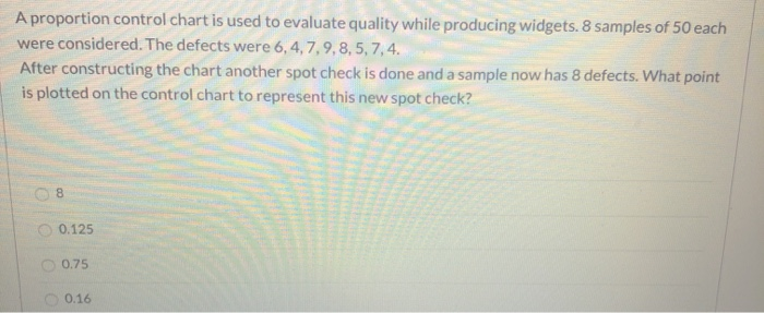 Solved A proportion control chart is used to evaluate | Chegg.com