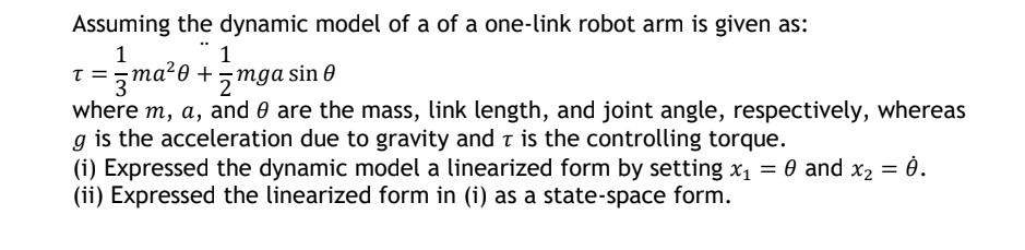 Solved Assuming the dynamic model of a of a one-link robot | Chegg.com