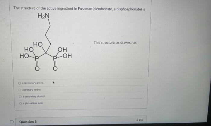 Solved The structure of the active ingredient in Fosamax | Chegg.com
