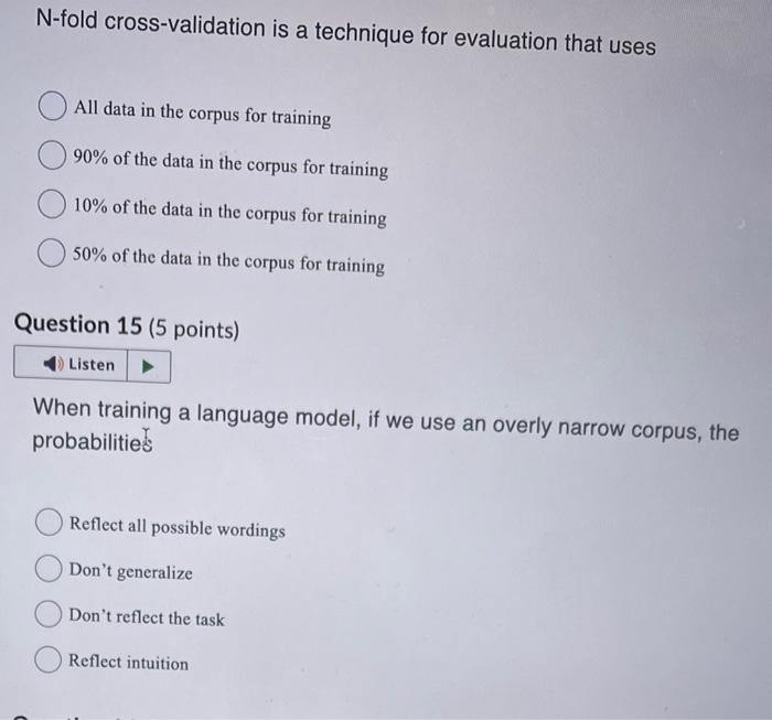 Solved N-fold cross-validation is a technique for evaluation | Chegg.com