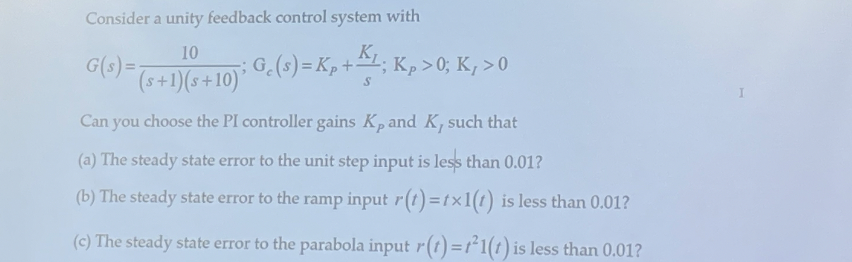 Solved Consider a unity feedback control system | Chegg.com