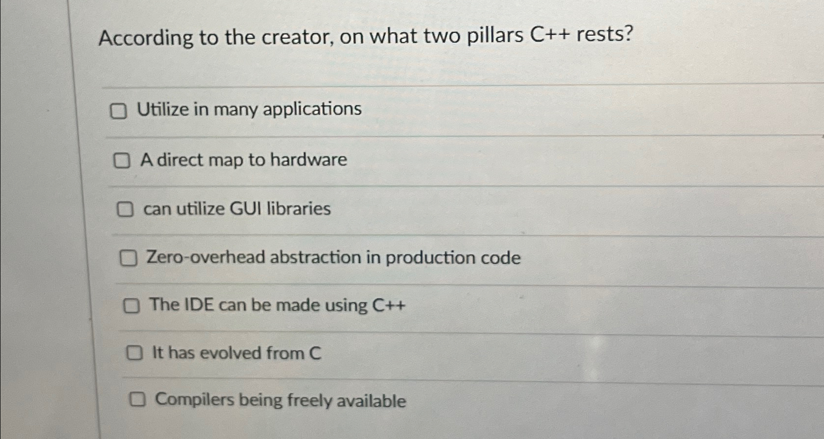 Solved According to the creator, on what two pillars C++ | Chegg.com