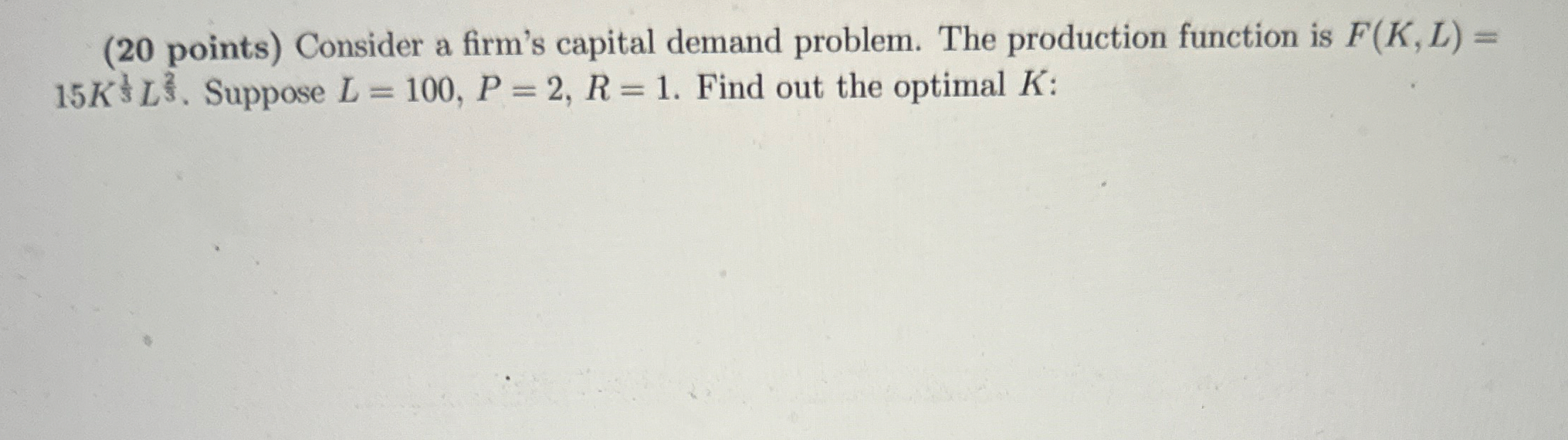 Solved (20 ﻿points) ﻿Consider a firm's capital demand | Chegg.com
