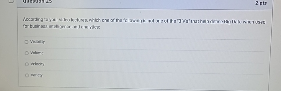 Solved According to your video lectures, which one of the | Chegg.com