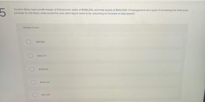 Solved 5 Turner's Store hod a profit margin of 6.8 percent | Chegg.com