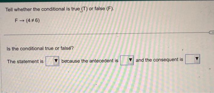 Solved Tell whether the conditional is true (T) or false | Chegg.com