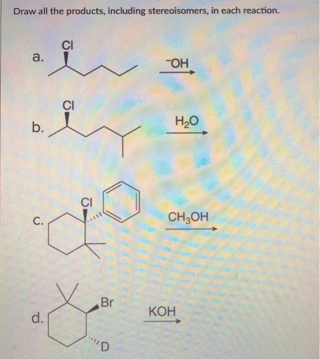 Solved Draw all the products, including stereoisomers, in | Chegg.com