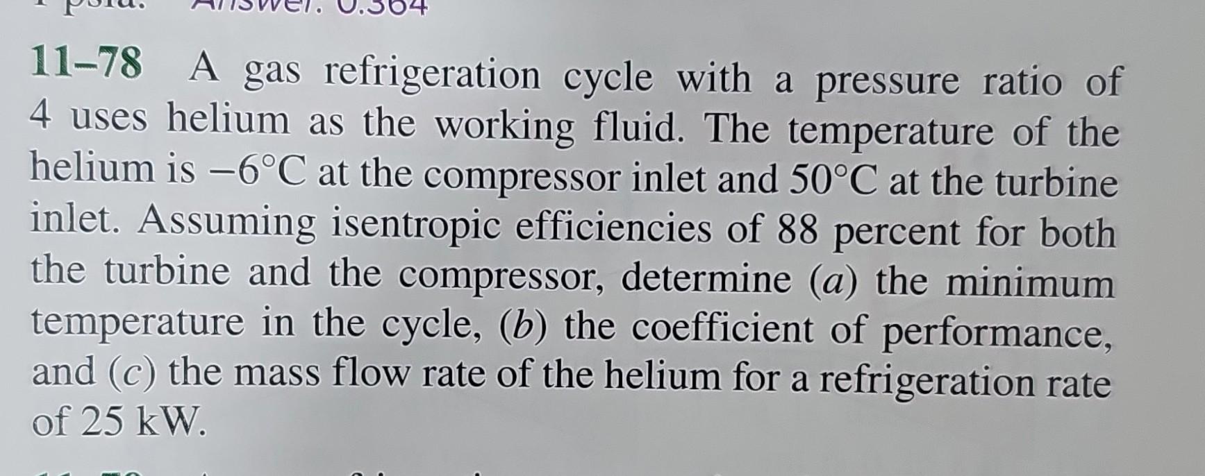 Solved 11-78 A gas refrigeration cycle with a pressure ratio | Chegg.com