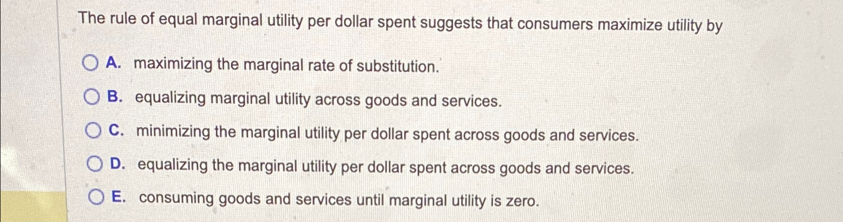 Solved The rule of equal marginal utility per dollar spent | Chegg.com