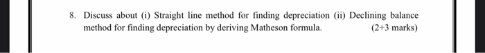 Solved 8. Discuss about (i) Straight line method for finding | Chegg.com