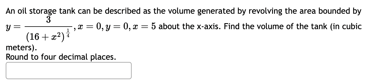 Solved An oil storage tank can be described as the volume | Chegg.com