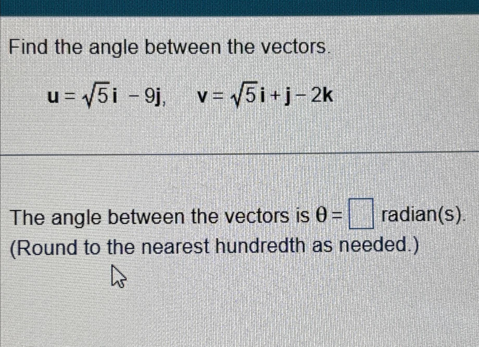 Solved Find the angle between the | Chegg.com