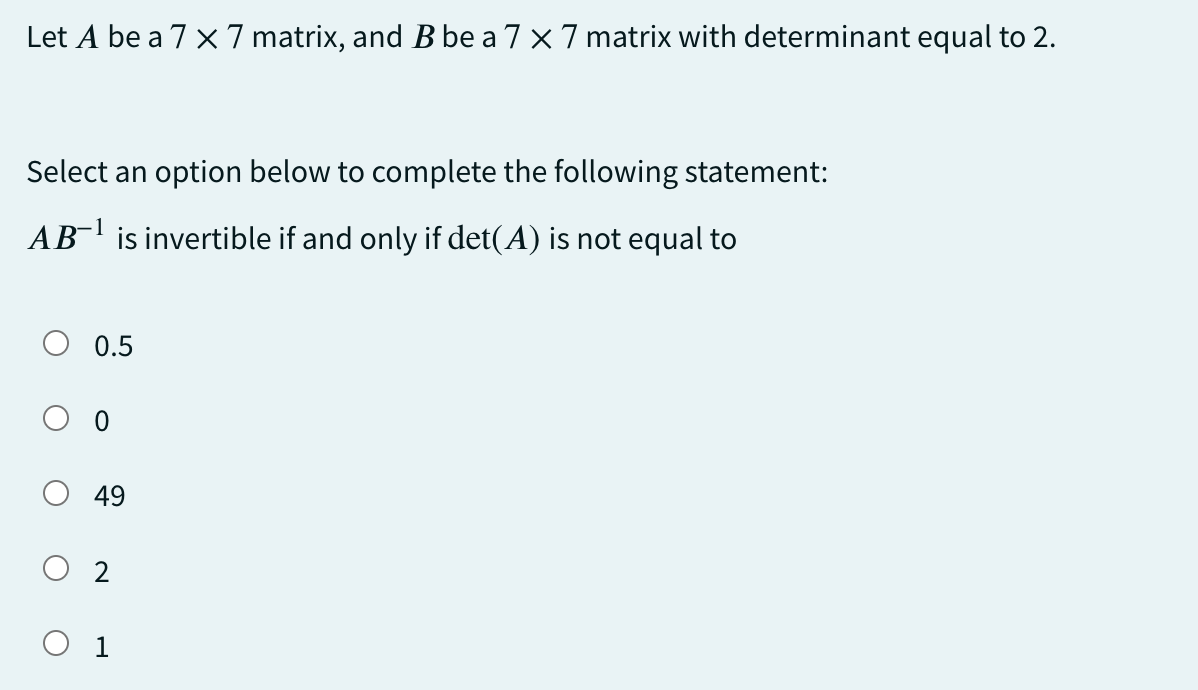 Solved Let A ﻿be a 7×7 ﻿matrix, and B ﻿be a 7×7 ﻿matrix with | Chegg.com