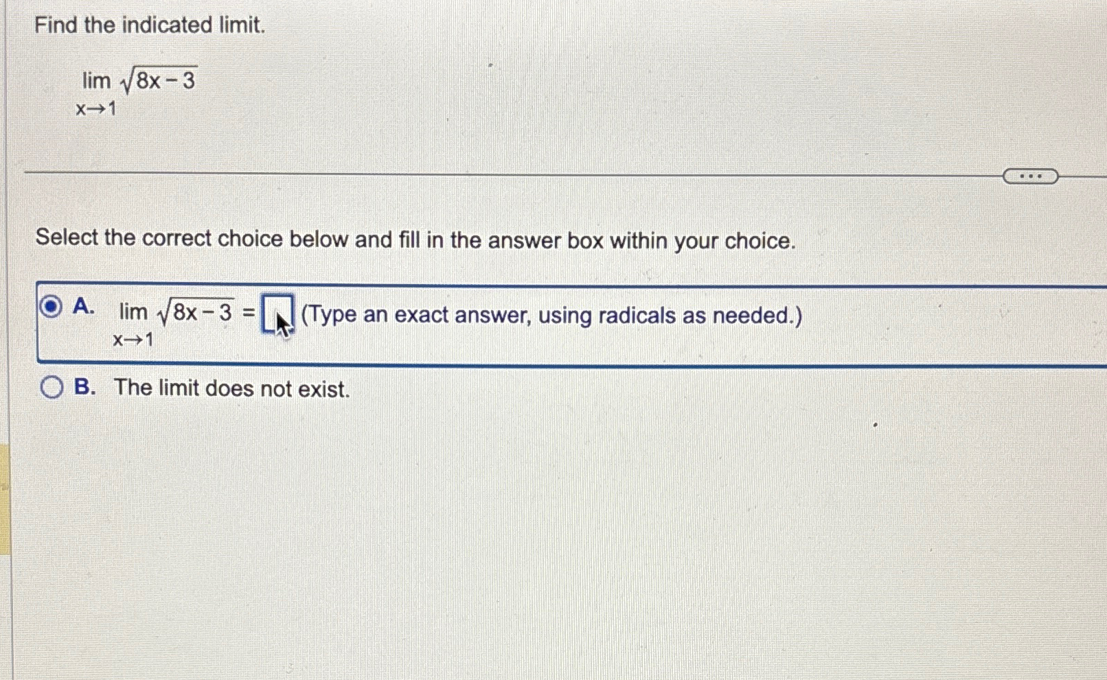 Solved Find the indicated limit.limx→18x-32Select the | Chegg.com