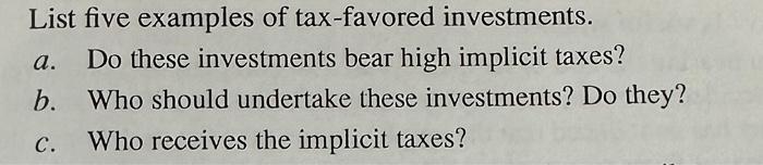 Solved List five examples of tax-favored investments.a. Do | Chegg.com