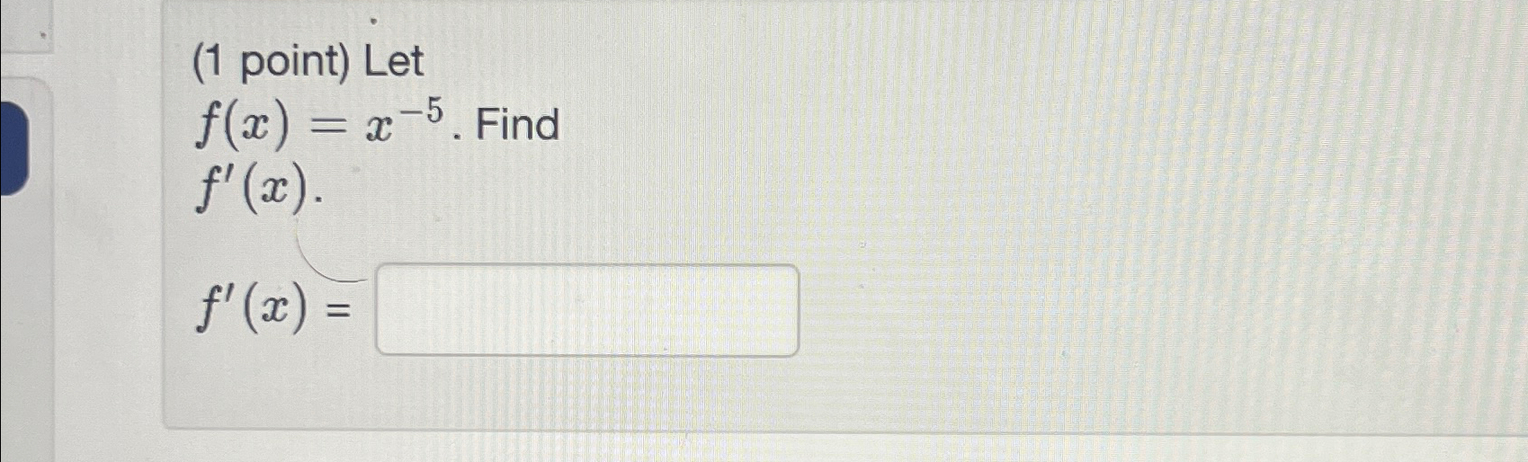 Solved (1 ﻿point) ﻿Letf(x)=x-5. ﻿Findf'(x).f'(x)= | Chegg.com