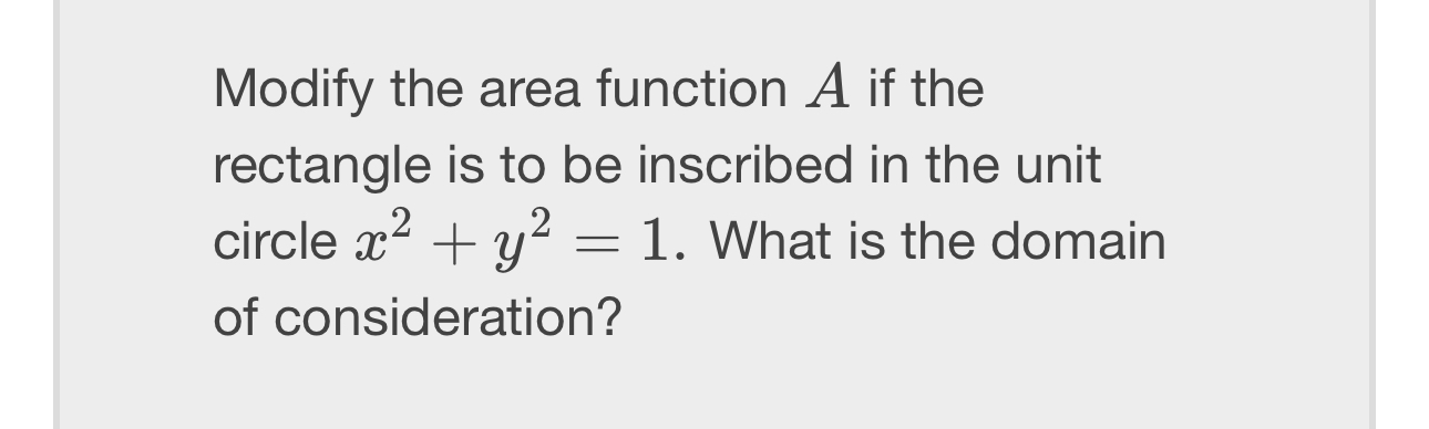 Solved Modify the area function A ﻿if the rectangle is to be | Chegg.com