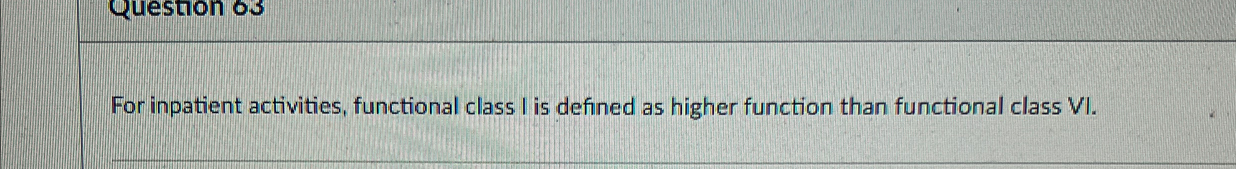 Solved For inpatient activities, functional class I is | Chegg.com