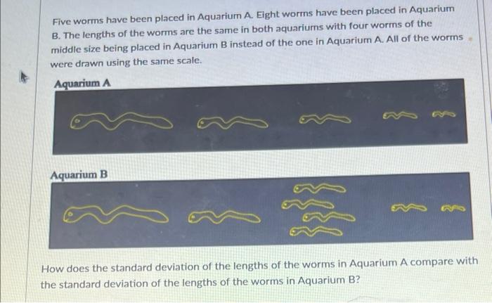 Solved Five worms have been placed in Aquarium A. Eight | Chegg.com
