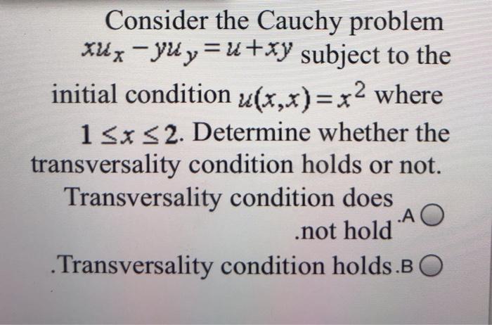 Solved Consider the Cauchy problem Xux - yu y=u +xy subject | Chegg.com