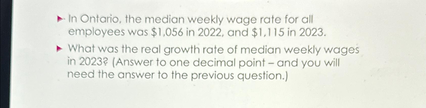 Solved In Ontario, the median weekly wage rate for all | Chegg.com