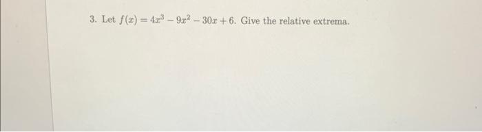 Solved f(x)=4x3−9x2−30x+6 | Chegg.com