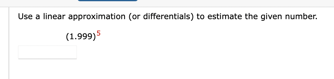 Solved Use a linear approximation (or differentials) ﻿to | Chegg.com