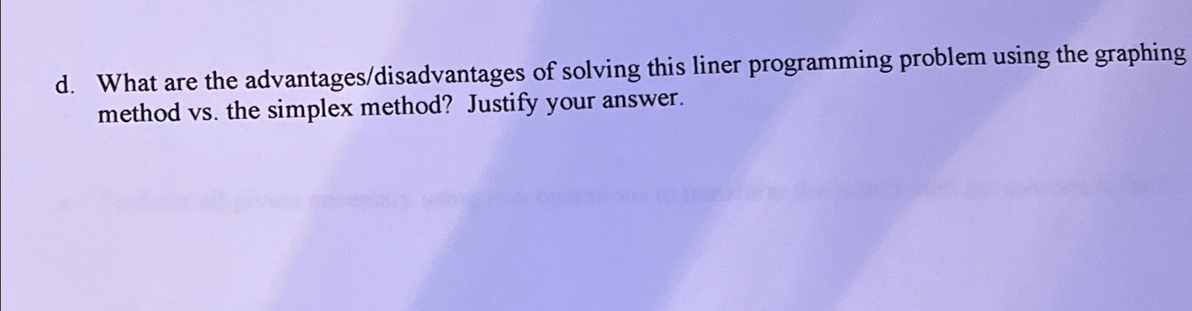 Solved d. ﻿What are the advantages/disadvantages of solving | Chegg.com