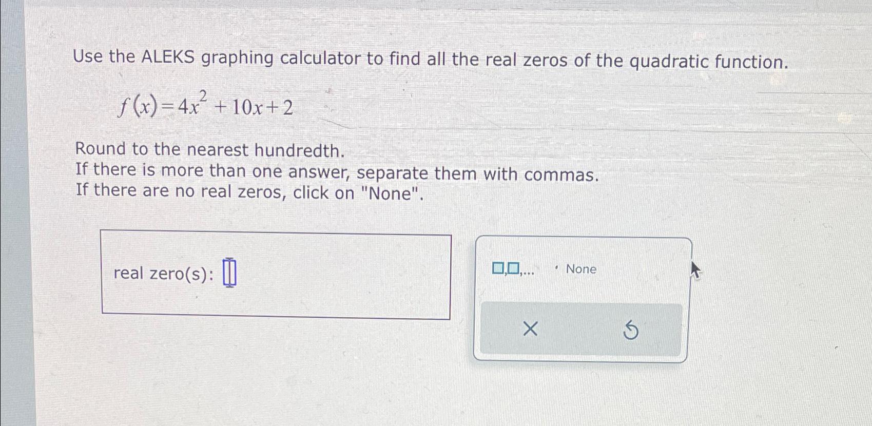 Solved Use the ALEKS graphing calculator to find all the | Chegg.com