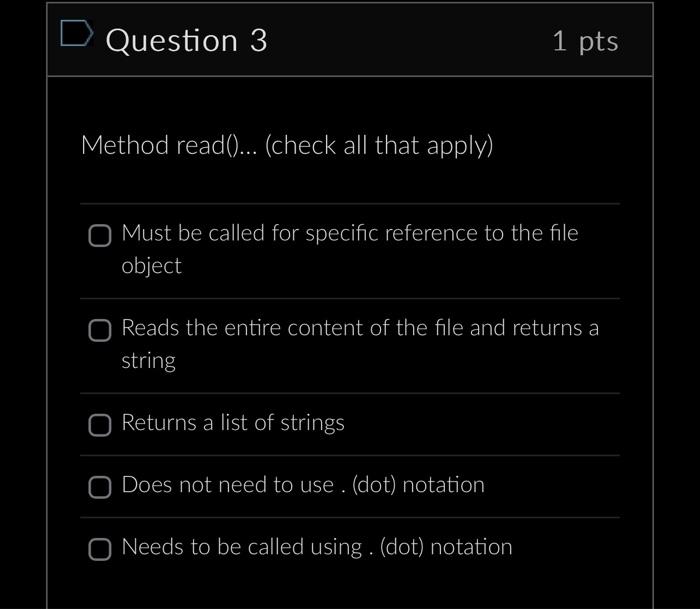 Solved Question 3 1 pts Method read()... (check all that | Chegg.com
