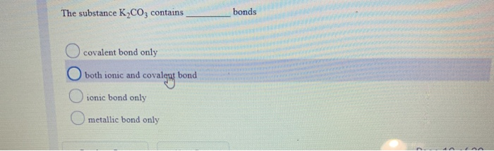 Solved The substance K CO3 contains bonds covalent bond only | Chegg.com