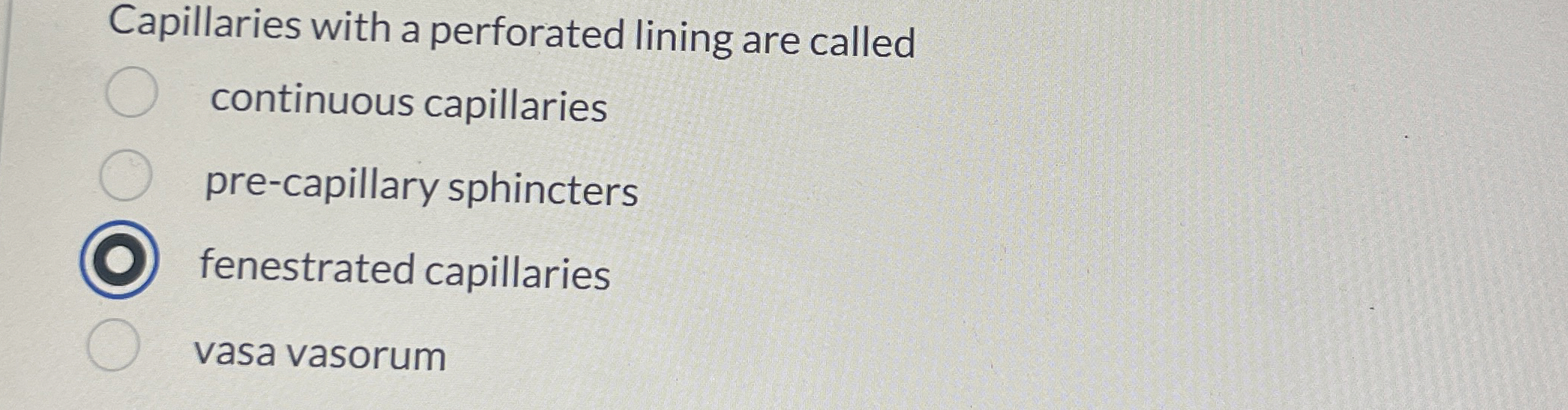 Solved Capillaries with a perforated lining are | Chegg.com