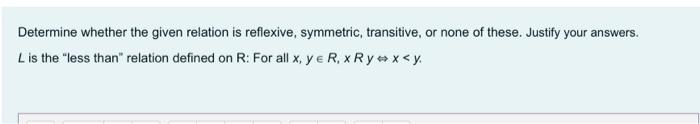 Solved Determine whether the given relation is reflexive, | Chegg.com