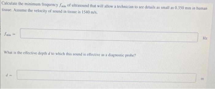 Solved Calculate the minimum frequency fmin of ultrasound | Chegg.com