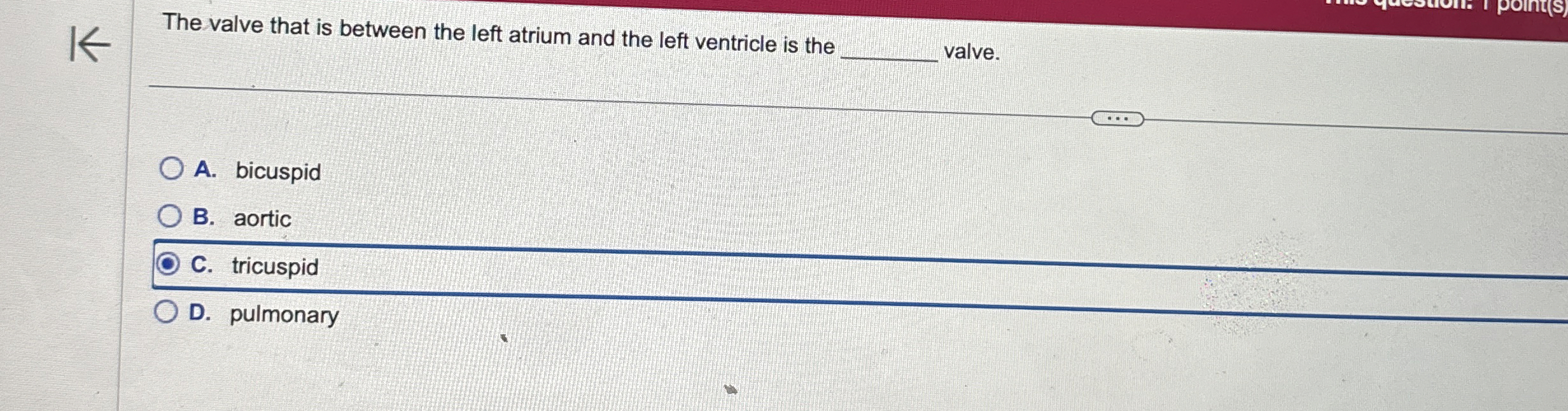 Solved The valve that is between the left atrium and the | Chegg.com