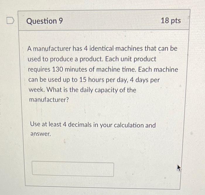 Solved A manufacturer has 4 identical machines that can be | Chegg.com