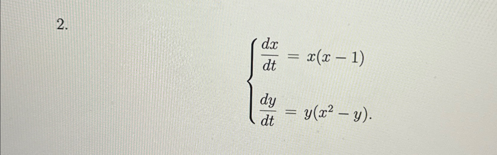 Solved For the systems below, consider x,y > 0.1) ﻿Determine | Chegg.com