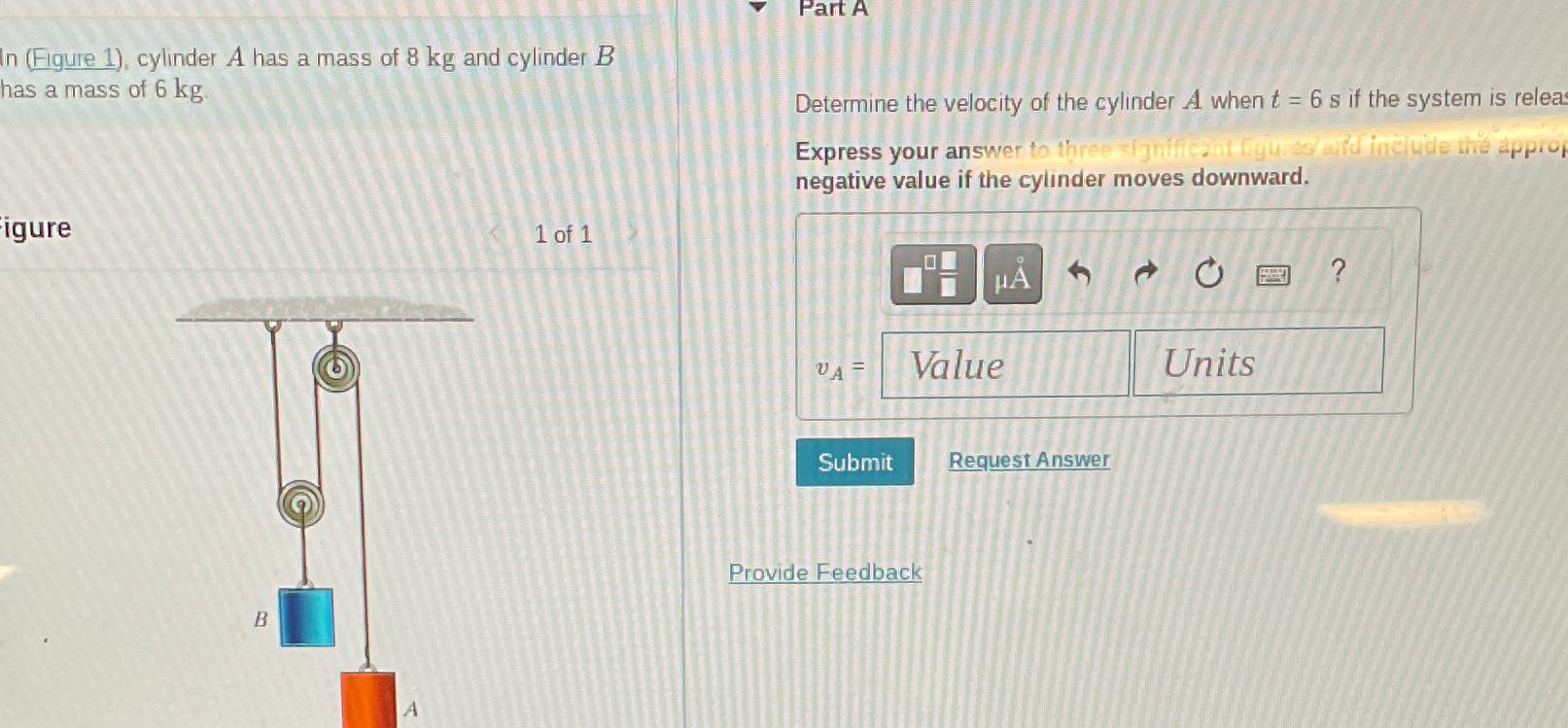Solved In (Figure 1), cylinder A has a mass of 8kg and | Chegg.com