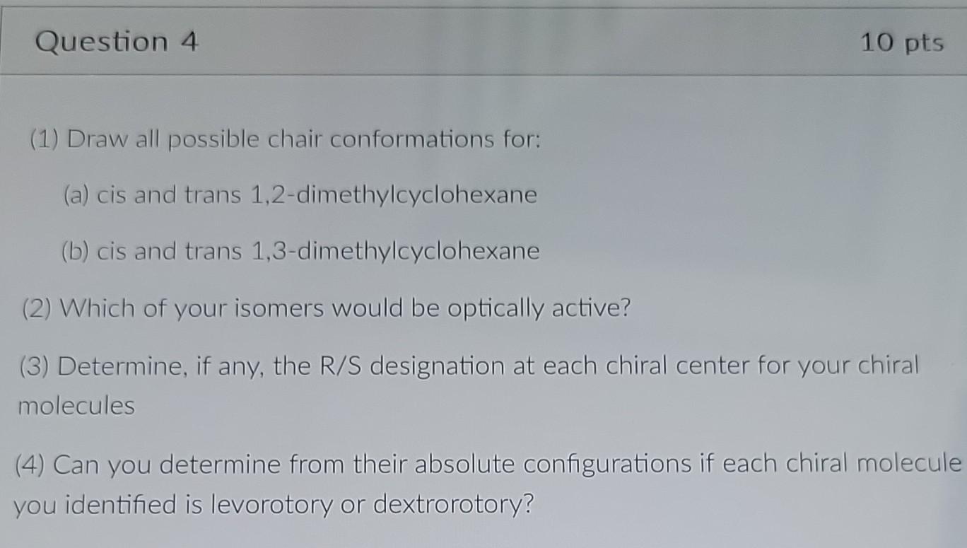 Solved (1) Draw all possible chair conformations for: (a) | Chegg.com