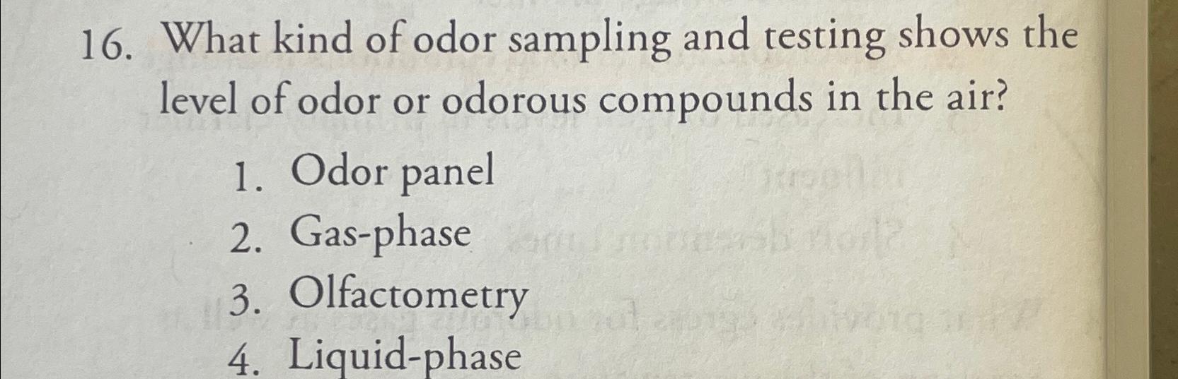 Solved What kind of odor sampling and testing shows the | Chegg.com