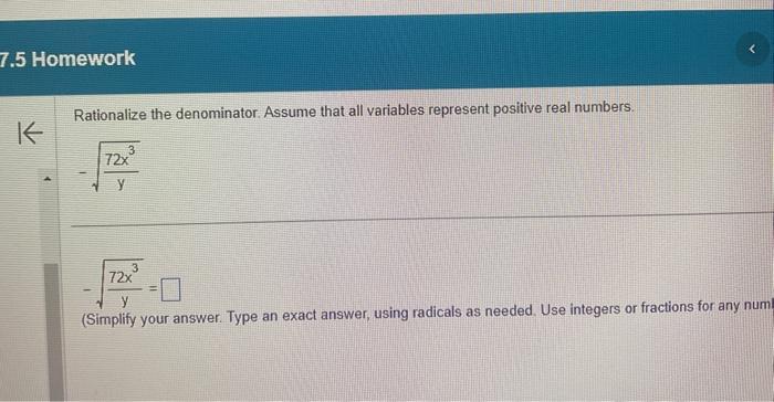 Solved 7.5 Homework K Rationalize the denominator. Assume | Chegg.com
