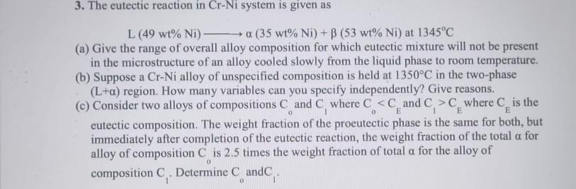 Solved The eutectic reaction in Cr-Ni ﻿system is given | Chegg.com